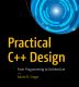 Practical C++ Design From Programming to Architecture